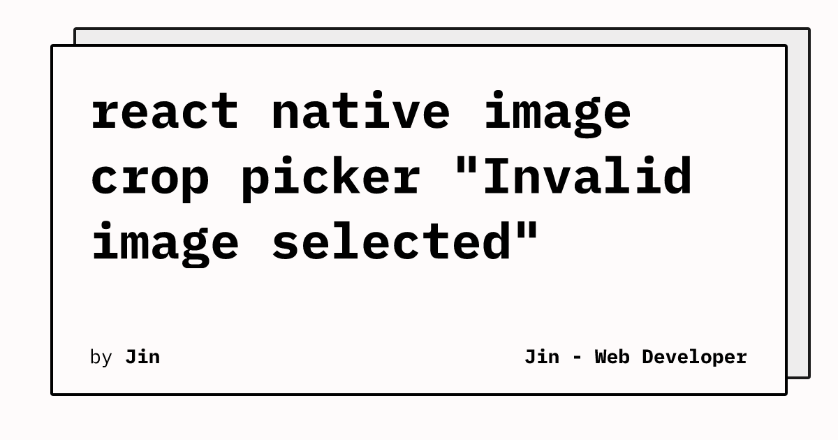 React Native Image Crop Picker Invalid Image Selected